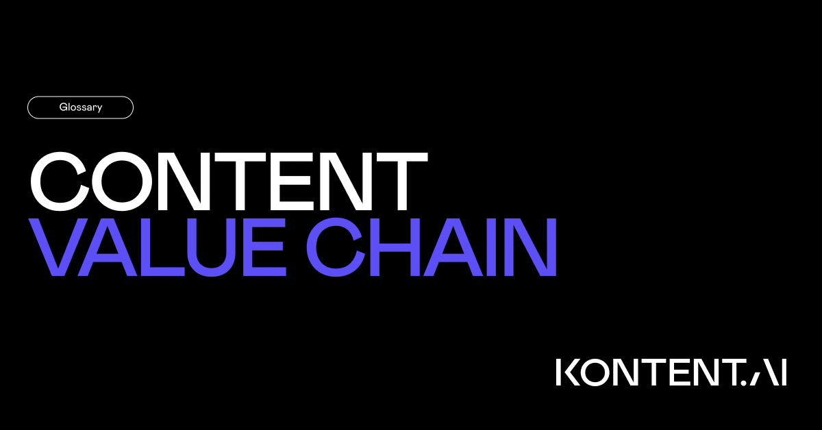 Content value chain | Glossary | Kontent.ai